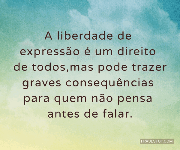 A liberdade de expressão é um direito de todos,... - FrasesTop
