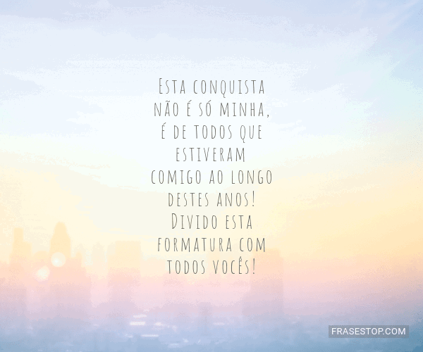 Esta conquista não é só minha, é de todos que... - FrasesTop Esta conquista não é só minha, é de todos que... - FrasesTop