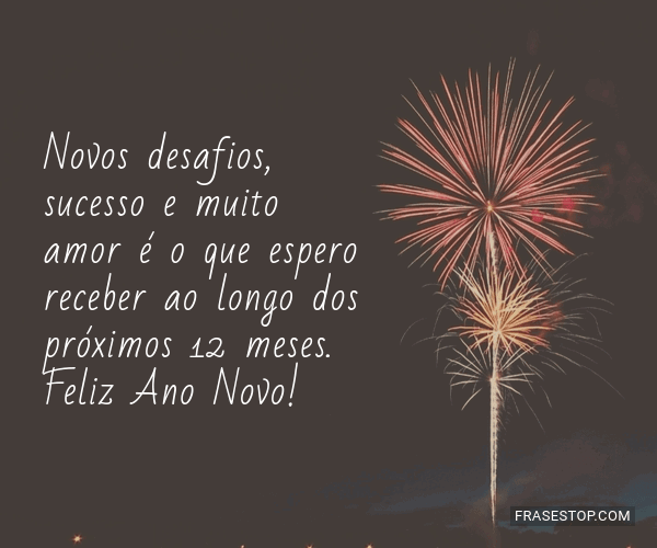 Novos desafios, sucesso e muito amor é o que... - FrasesTop